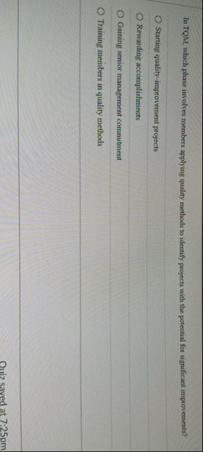 Solved In TQM, ﻿which phase involves members applying | Chegg.com