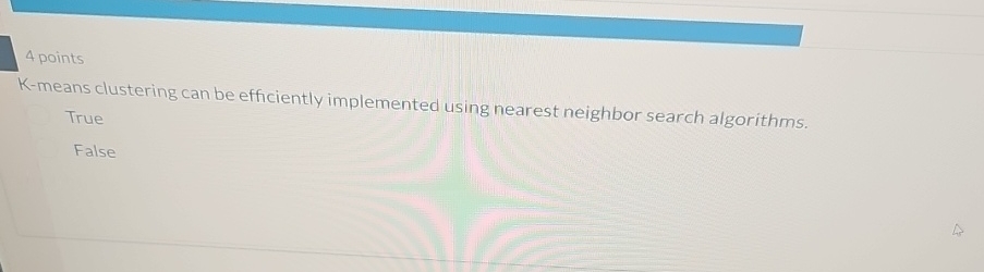 Solved K-means clustering can be efficiently implemented | Chegg.com