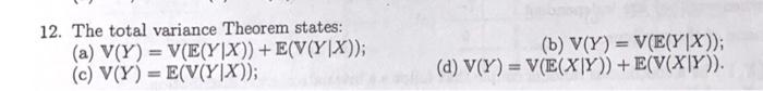 Solved 12. The total variance Theorem states: (a) | Chegg.com
