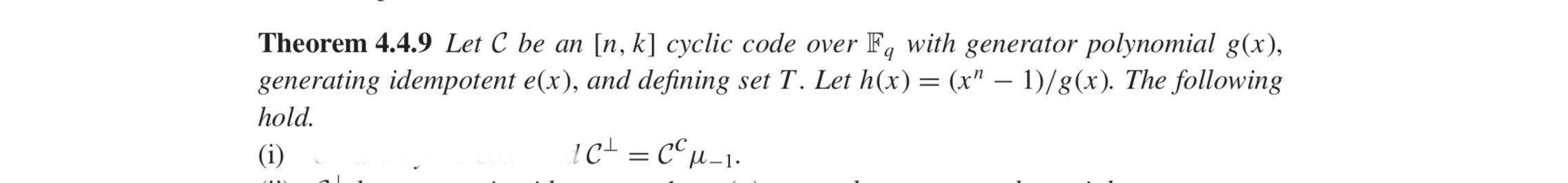 Solved Theorem 4.4.9 ﻿Let C ﻿be an n,k ﻿cyclic code over Fq | Chegg.com