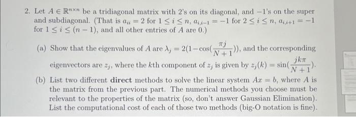 Solved 2. Let A E Rnxn be a tridiagonal matrix with 2's on | Chegg.com