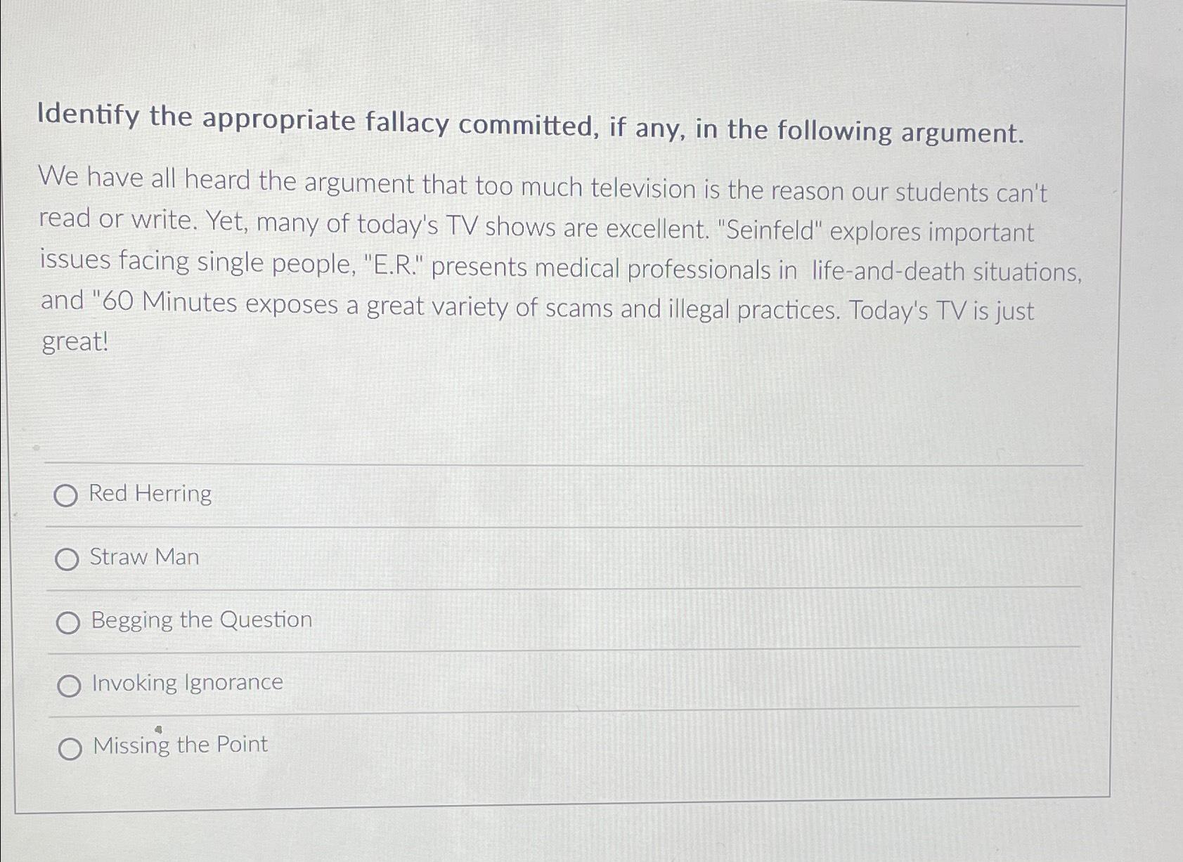 Solved Identify the appropriate fallacy committed, if any, | Chegg.com