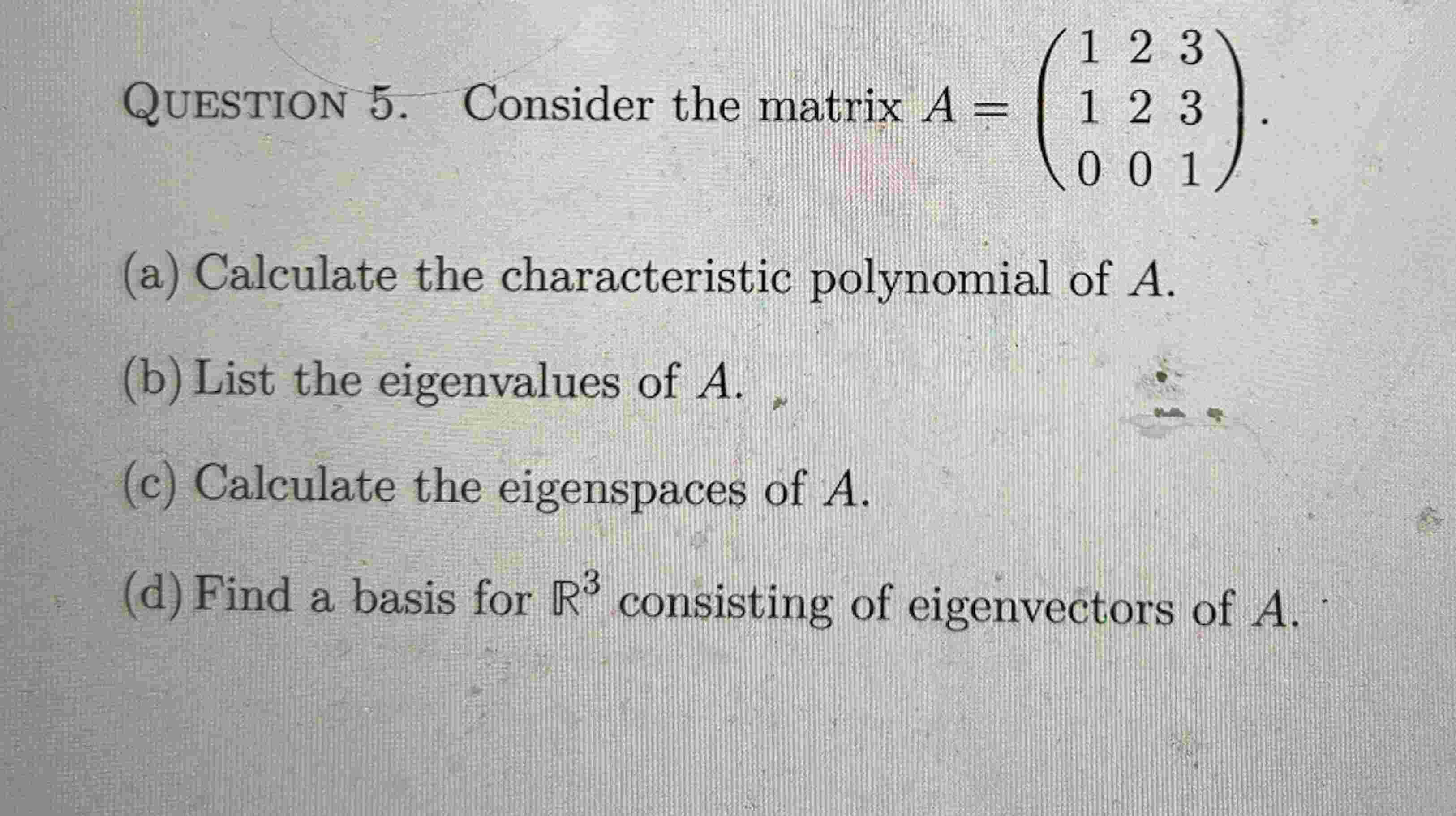 Solved Question 5. ﻿Consider the matrix | Chegg.com