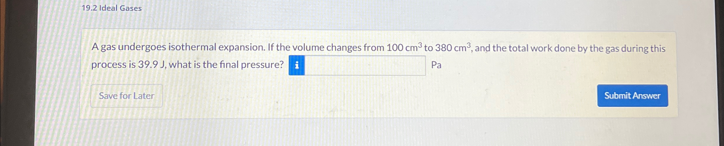 Solved 19.2 ﻿Ideal GasesA gas undergoes isothermal | Chegg.com