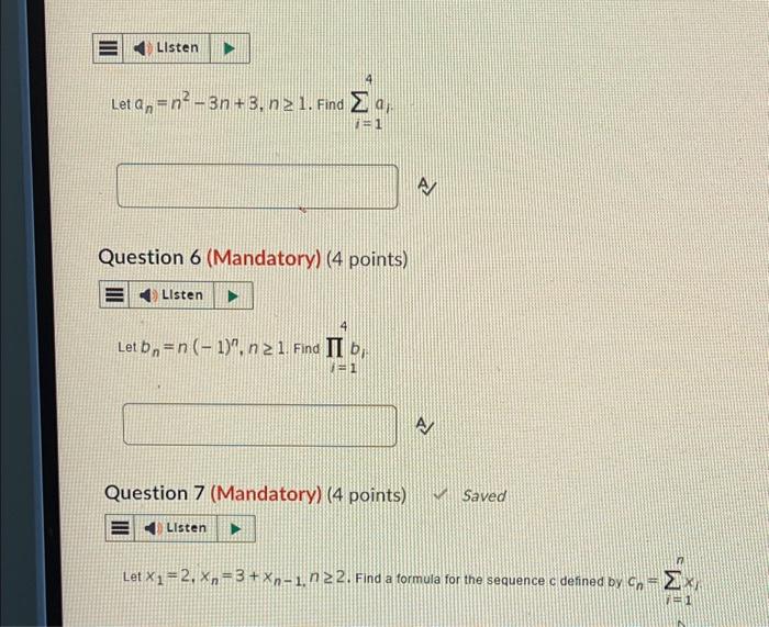 Solved Let an=n2−3n+3,n≥1. Find ∑i=14ai Question 6 | Chegg.com