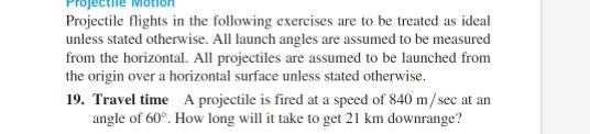 Solved Projectile flights in the following exercises are to | Chegg.com