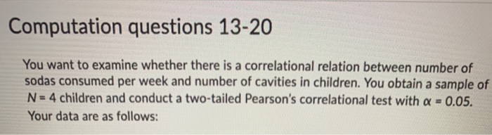 Solved Computation questions 13-20 You want to examine | Chegg.com