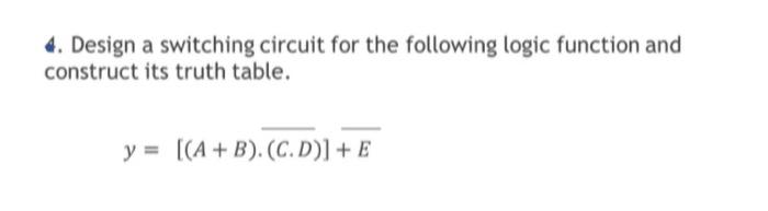 Solved 2. Design a switching circuit for the following logic | Chegg.com