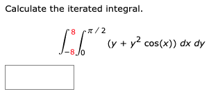 Solved Calculate the iterated | Chegg.com