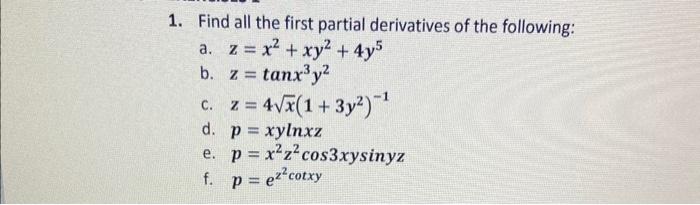 Solved 1. Find all the first partial derivatives of the | Chegg.com