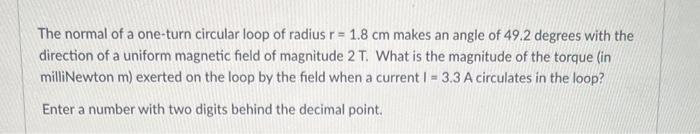 Solved The normal of a one-turn circular loop of radius | Chegg.com