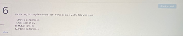 Solved 6 Parties may discharge their obligations from a | Chegg.com