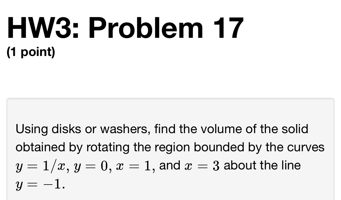 Solved HW3: Problem 17(1 ﻿point)Using disks or washers, find | Chegg.com