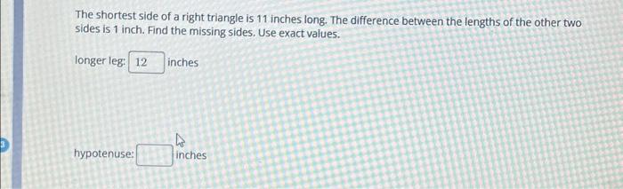 Solved The shortest side of a right triangle is 11 inches | Chegg.com