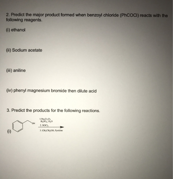 2. Predict the major product formed when benzoyl | Chegg.com