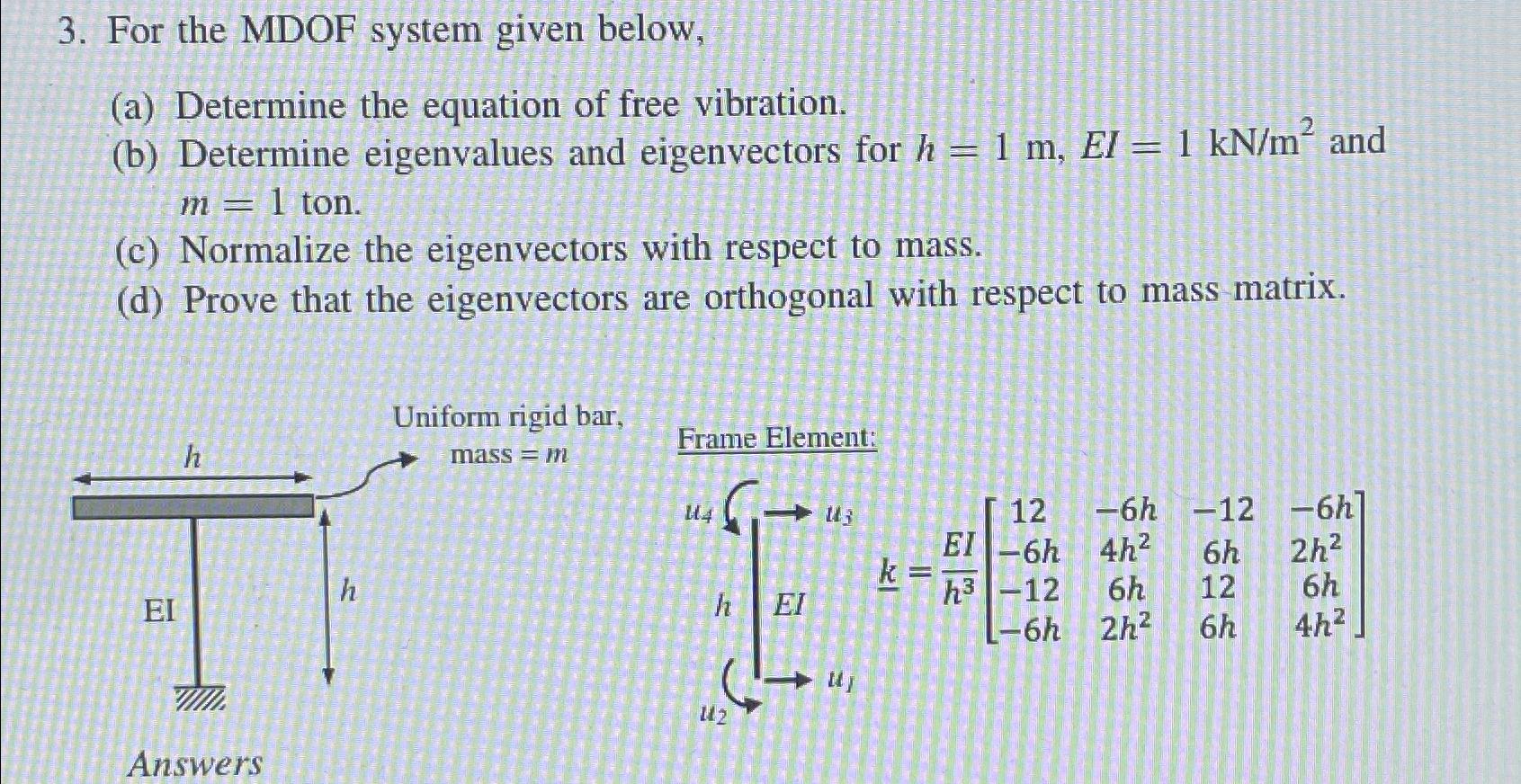 Solved For the MDOF system given below,(a) ﻿Determine the | Chegg.com