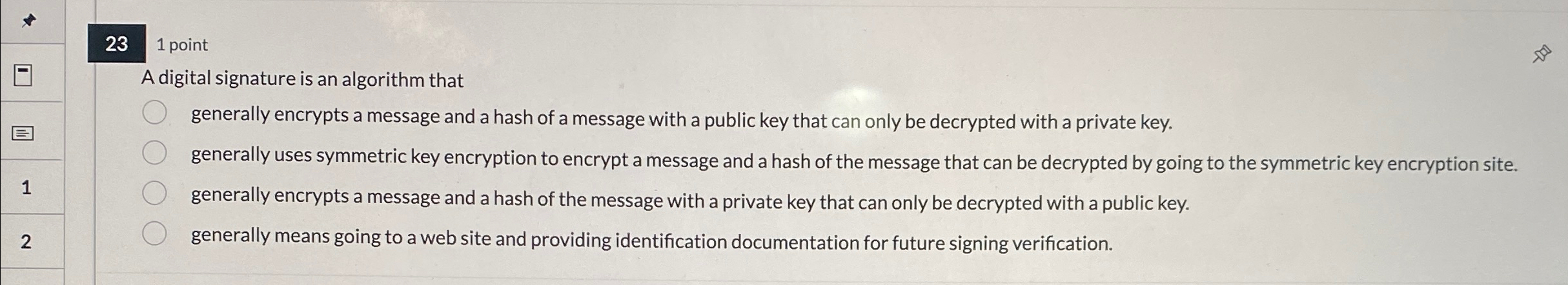 Solved 231 ﻿pointA digital signature is an algorithm | Chegg.com