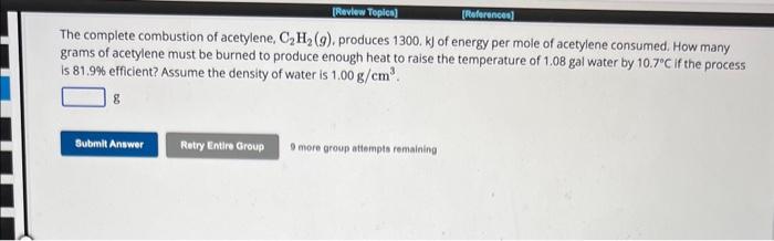 Solved The complete combustion of acetylene, C2H2(g), | Chegg.com
