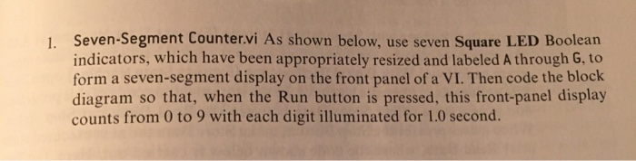Solved 1 Seven-Segment Counter.vi As shown below. use seven | Chegg.com