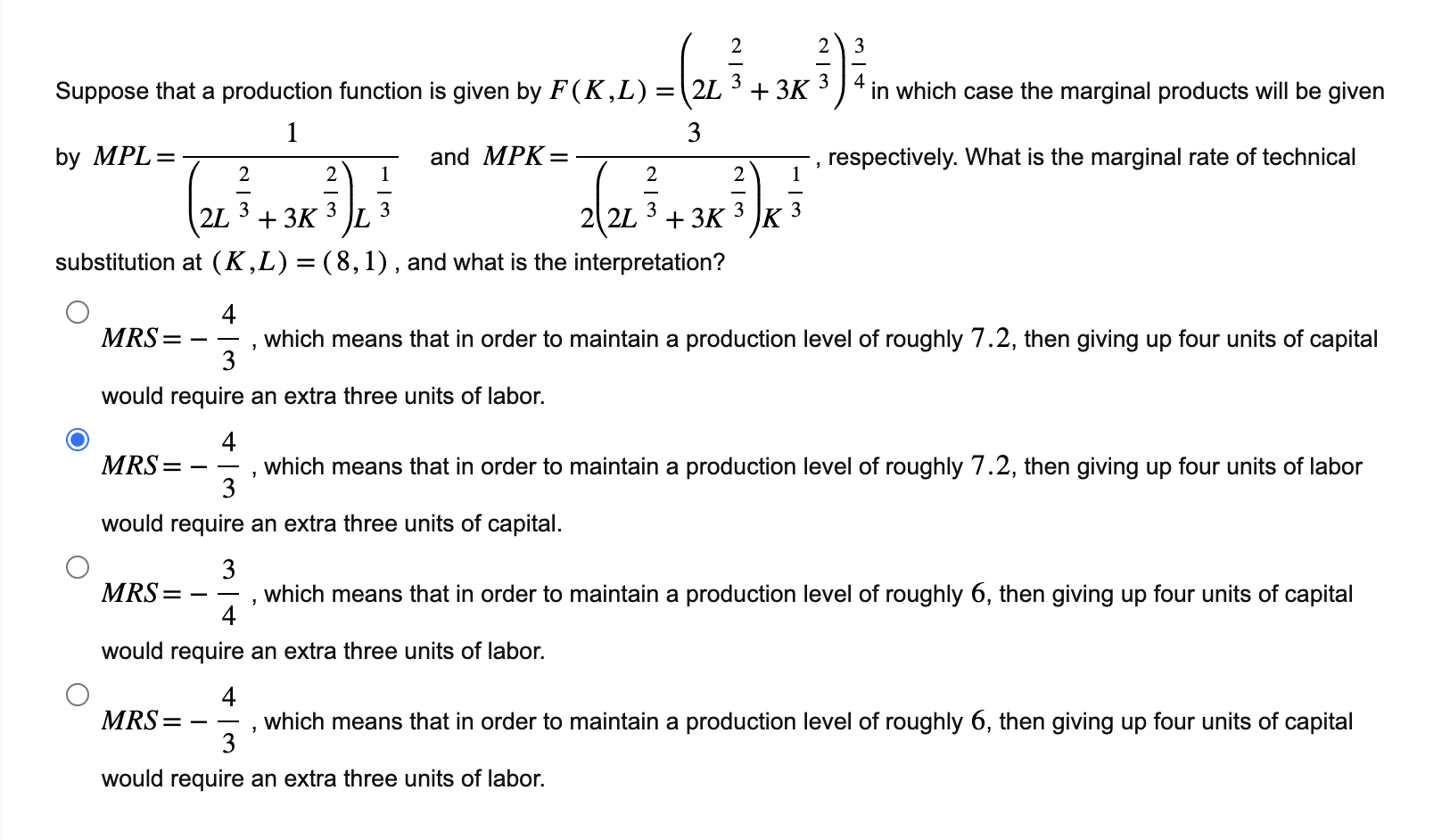 Solved by MPL=1(2L23+3K23)L13 ﻿and MPK=3(23-3K23)K13, | Chegg.com