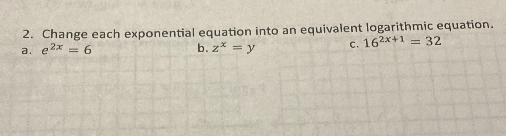 Solved logChange each exponential equation into an | Chegg.com
