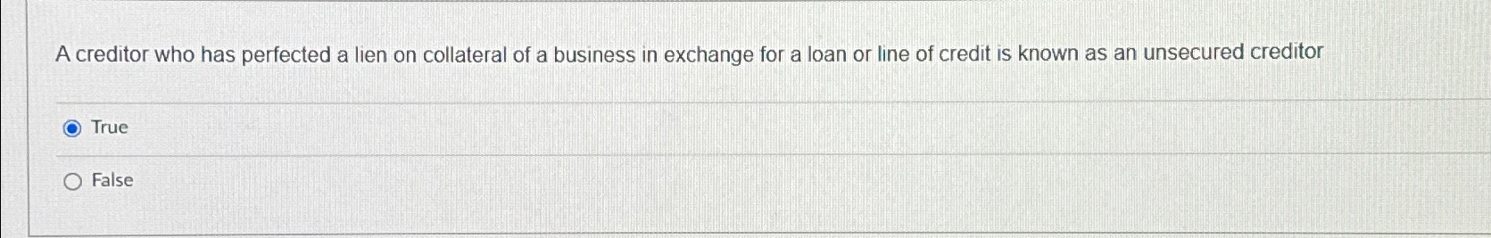 Solved A creditor who has perfected a lien on collateral of | Chegg.com