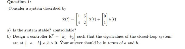 Solved Question 1:Consider a system described | Chegg.com