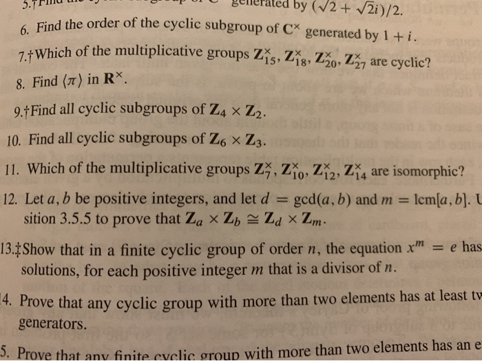 Solved by (/2+ 2i)/2. 6. Find the order of the cyclic | Chegg.com