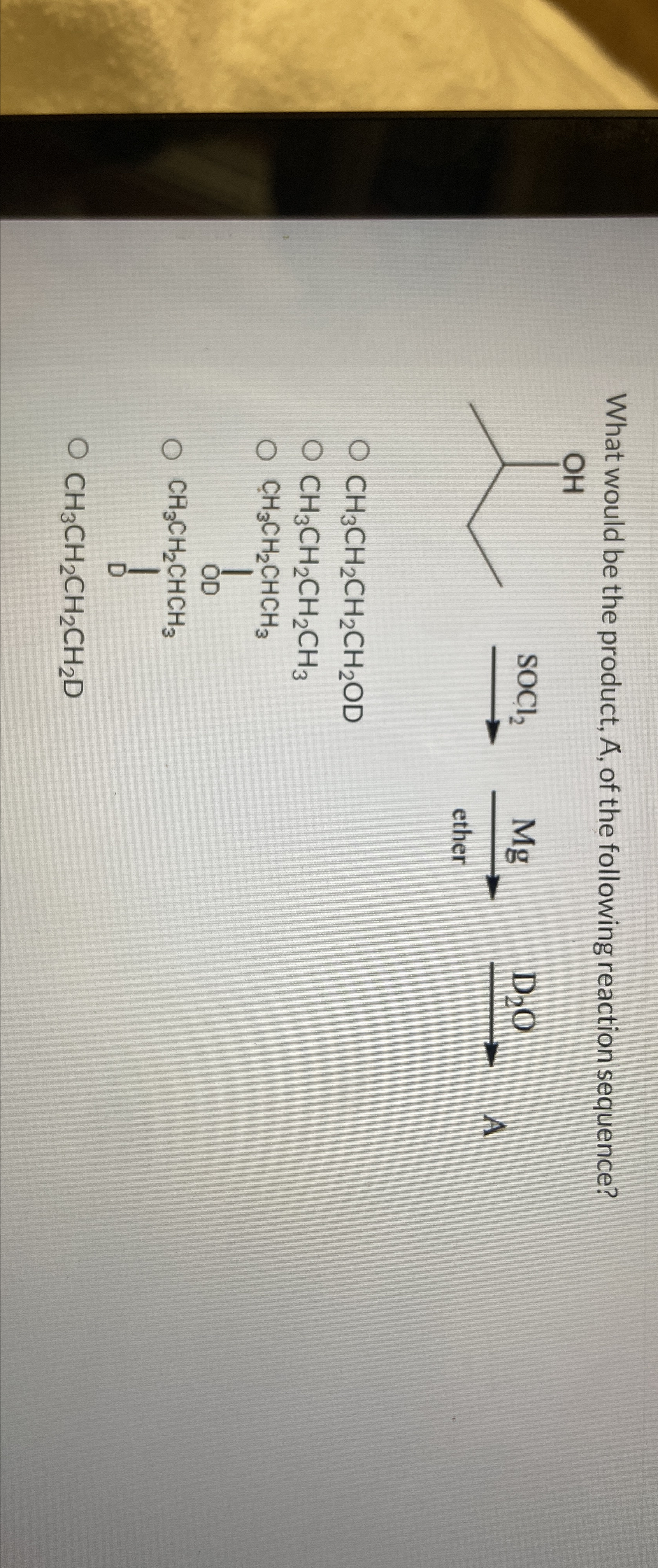 Solved What would be the product, A, ﻿of the following | Chegg.com
