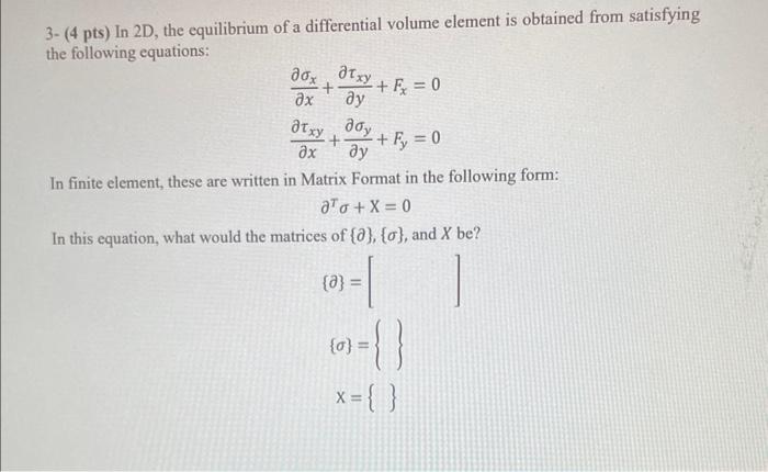 Solved 3- (4 pts) In 2D, the equilibrium of a differential | Chegg.com