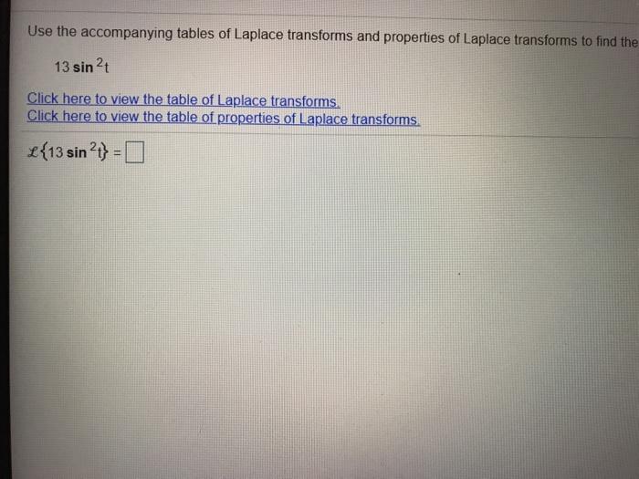 Solved Use the accompanying tables of Laplace transforms and | Chegg.com