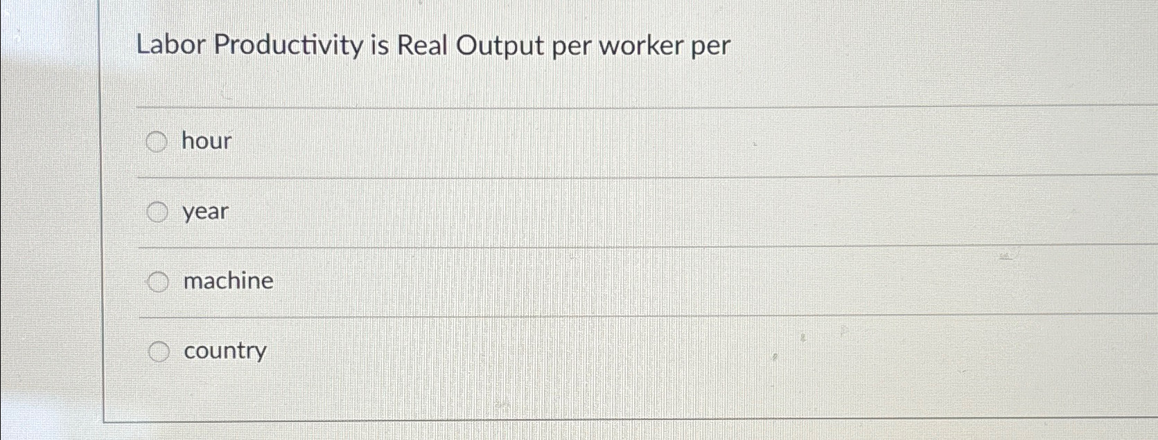 Solved Labor Productivity is Real Output per worker | Chegg.com