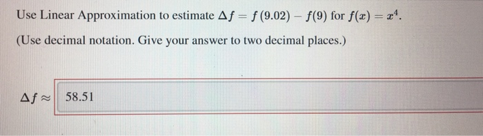 Solved Use Linear Approximation to estimate Af = f (9.02) – | Chegg.com
