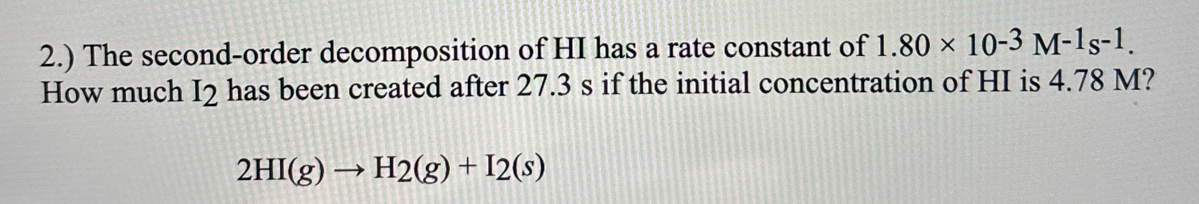 Solved 2.) ﻿The second-order decomposition of HI has a rate | Chegg.com