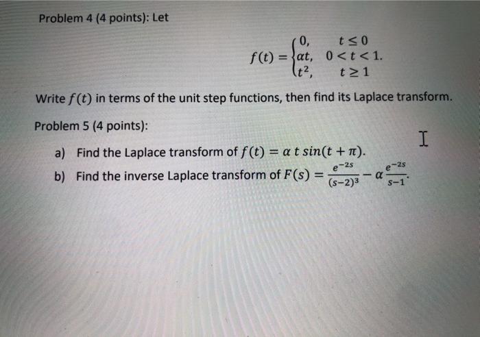 Solved Problem 4 (4 points): Let 0, tso f(t) at, 0 | Chegg.com