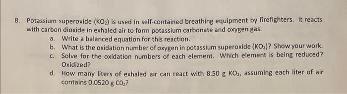Solved 8. Potassium superoxide (KO2) is used in | Chegg.com