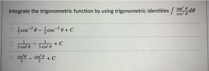 Solved Integrate the function using a trigonometric | Chegg.com