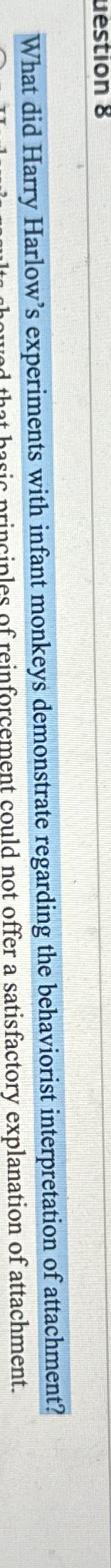 Solved What did Harry Harlow's experiments with infant | Chegg.com
