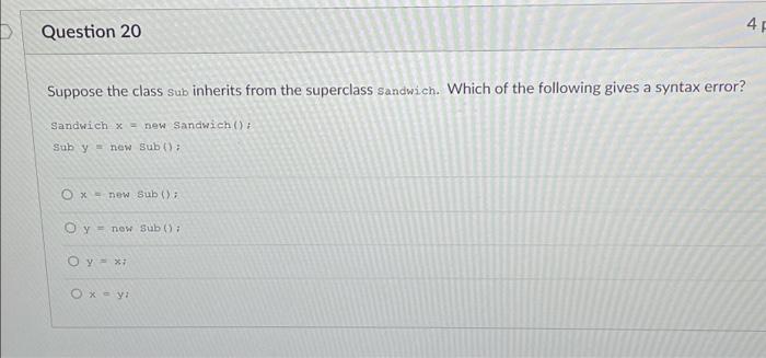 Solved Question 20 47 Suppose the class sub inherits from | Chegg.com