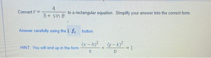Solved convert r=4/3+sin theta to a rectangular equestion. | Chegg.com
