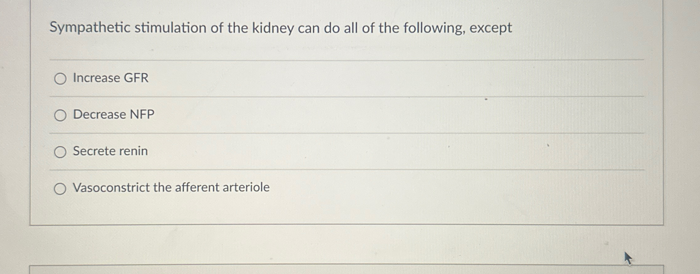 Solved Sympathetic stimulation of the kidney can do all of | Chegg.com