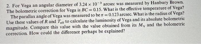 2. For Vega an angular diameter of 3.24 x 10- arcsec | Chegg.com