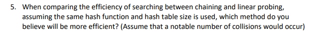Solved When comparing the efficiency of searching between | Chegg.com