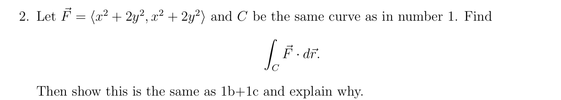 Solved Let vec(F)=(:x2+2y2,x2+2y2:) ﻿and C ﻿be the same | Chegg.com