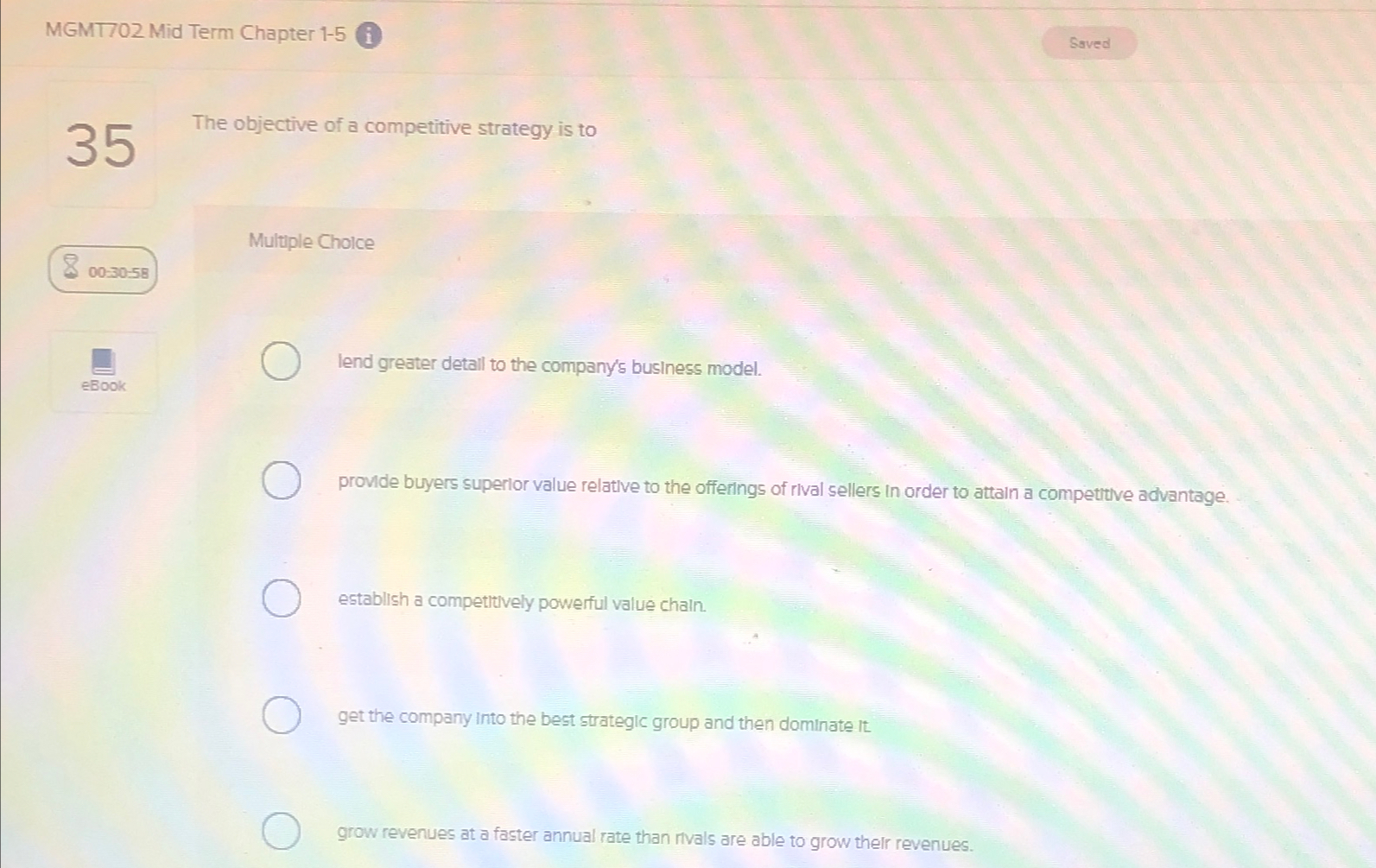 Solved MGMT702 ﻿Mid Term Chapter 1-5 ﻿iSaved35The objective | Chegg.com