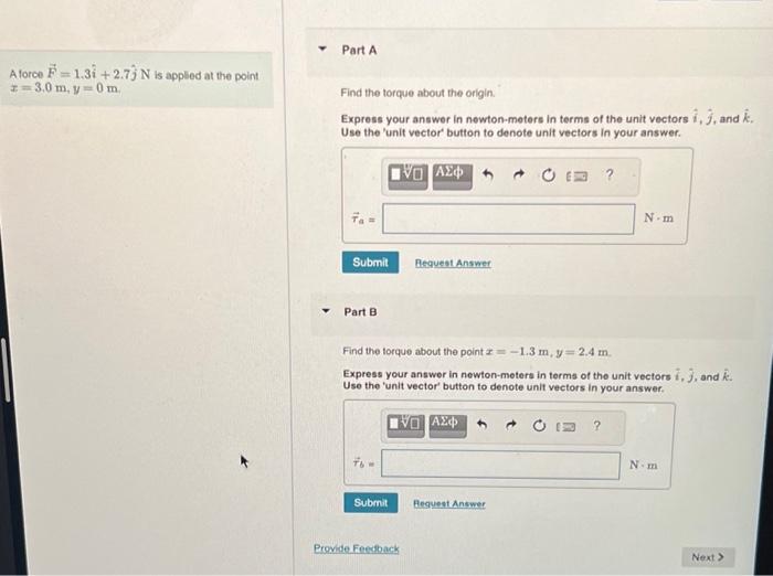 Solved A force F=1.3i^+2.7j^ N is applied at the point x=3.0 | Chegg.com