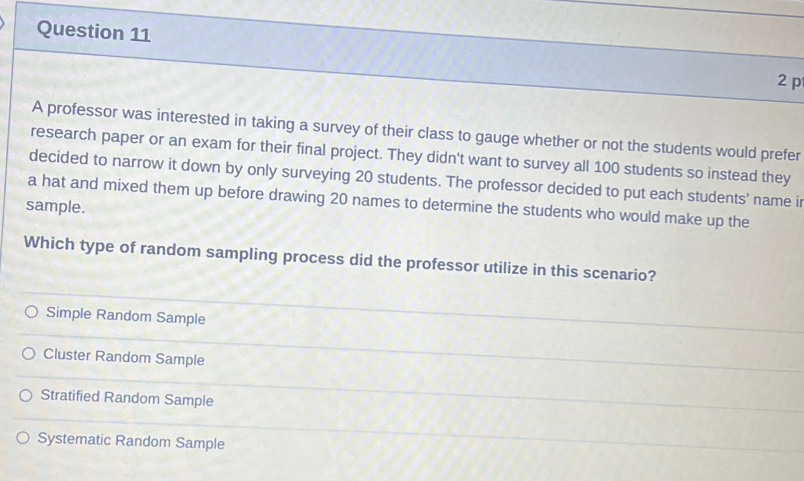 Solved A professor was interested in taking a survey of | Chegg.com