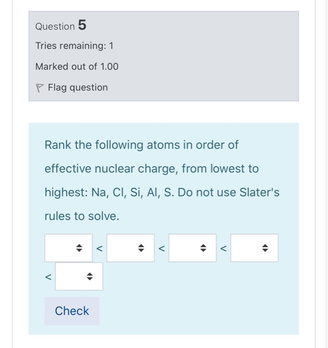 Solved Question 1 Tries remaining: 1 Marked out of 1.00 P | Chegg.com
