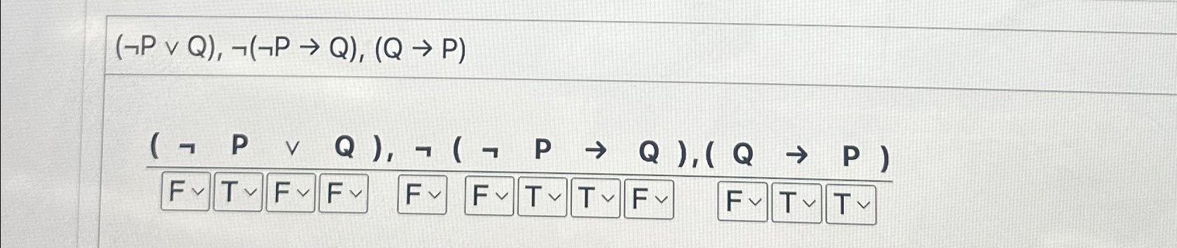 Solved (notPvvQ),not(notP→Q),(Q→P)Is this jointly | Chegg.com