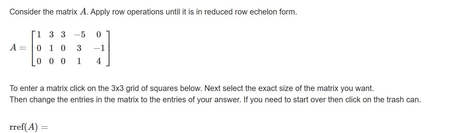 Solved Consider the matrix A. ﻿Apply row operations until it | Chegg.com
